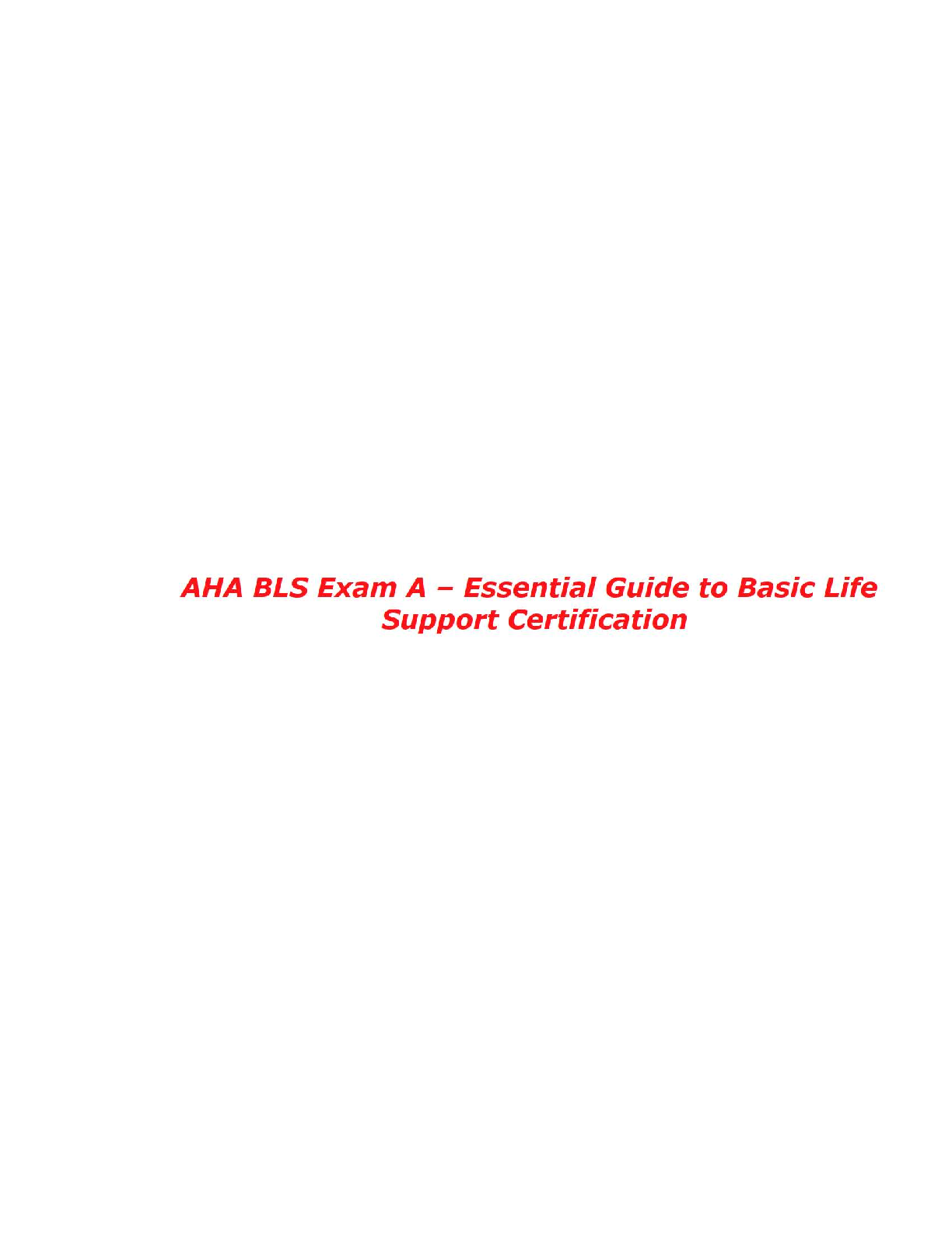 AHA BLS Exam A - Essential Guide to Basic Life Support Certification ...