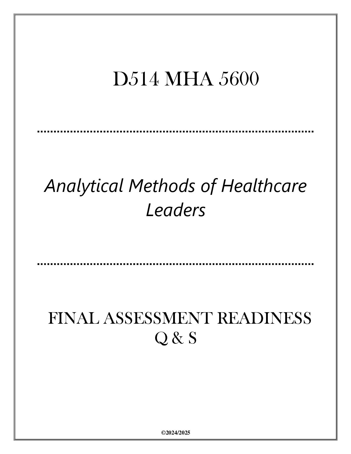 D514 MHA 5600: Analytical Methods of Healthcare Leaders - Final ...
